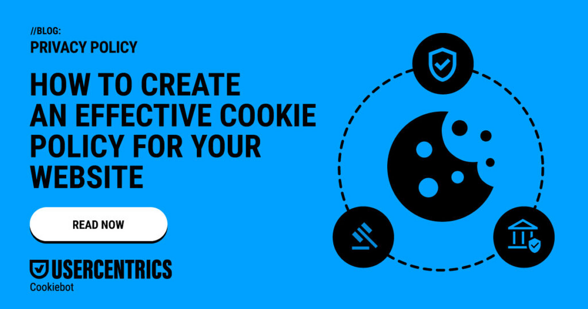 How to Create an Effective Cookie Policy for Your Website