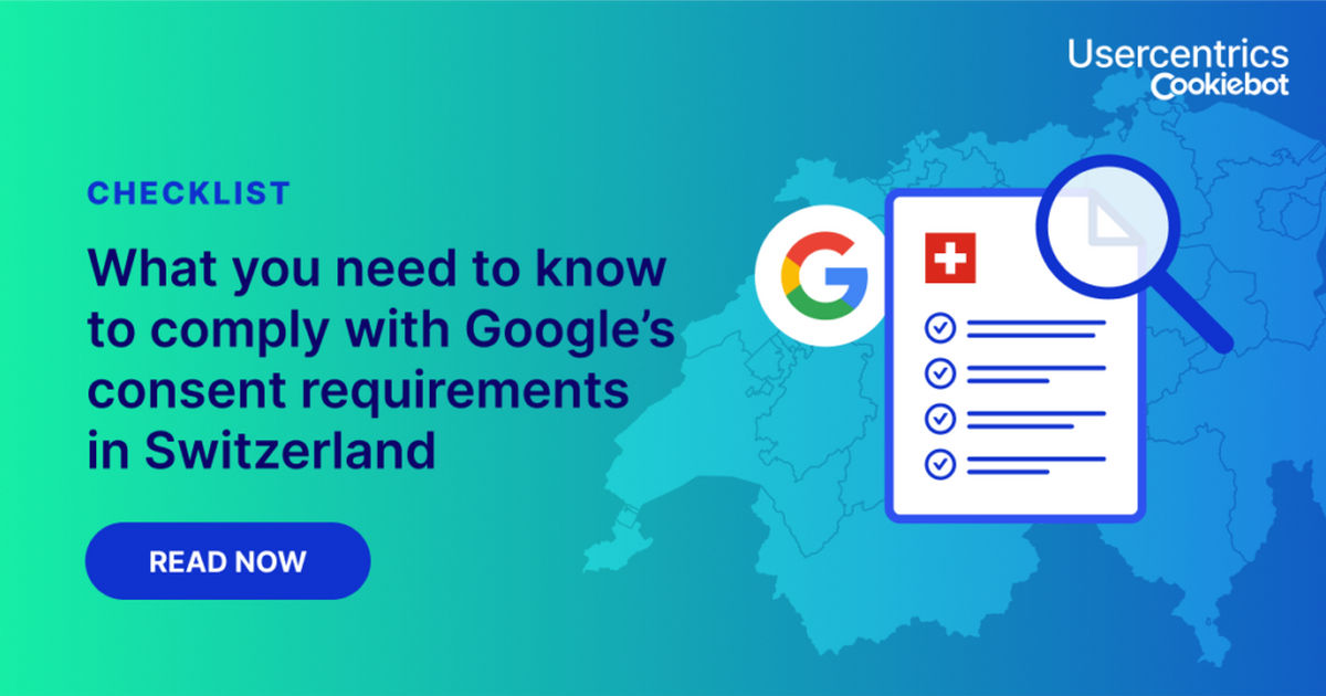 Google Checklist: Consent Requirements in Switzerland